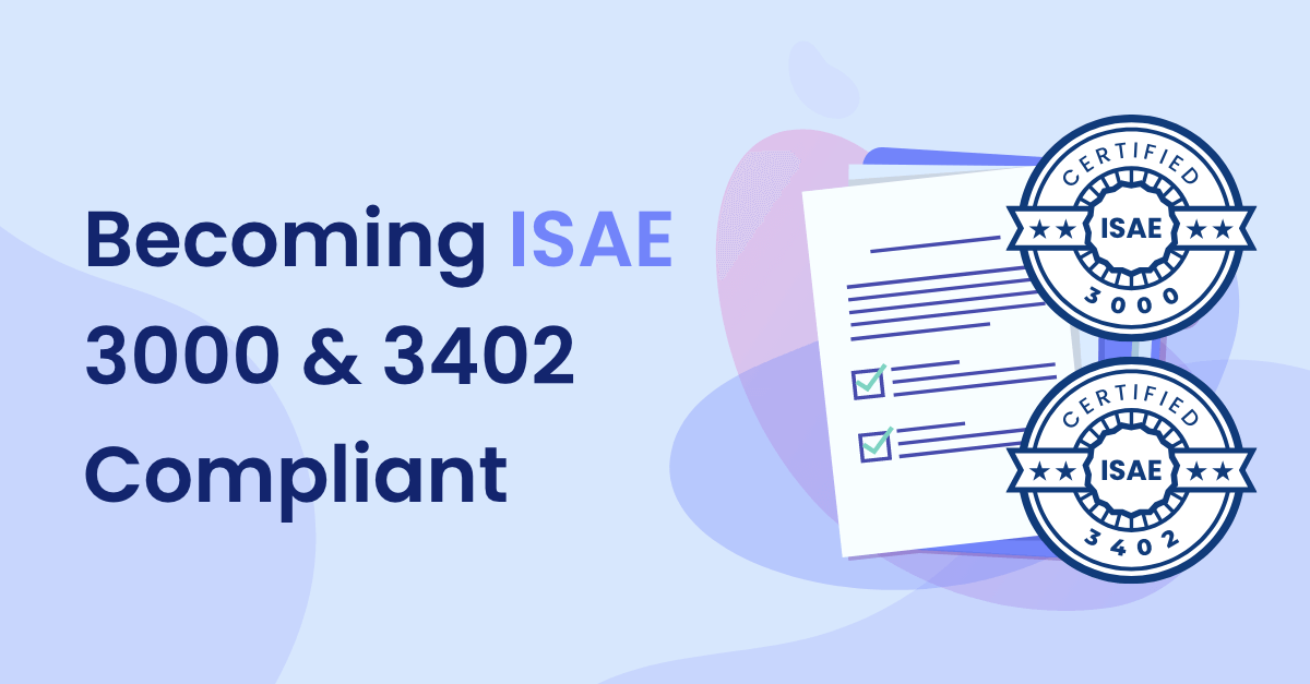 Becoming Compliant: ISAE 3000 & ISAE 3402